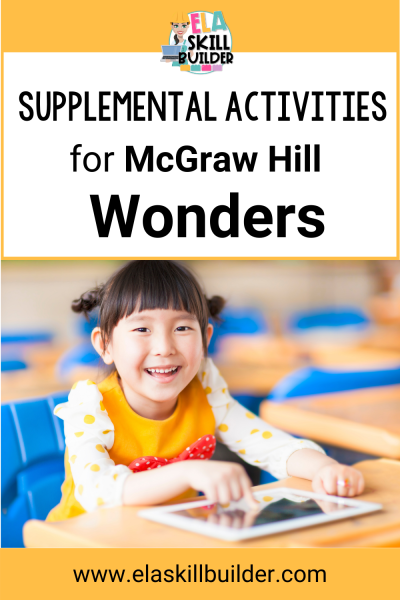 Wonders By McGraw Hill - Supplemental Activities | ELA Skill Builder