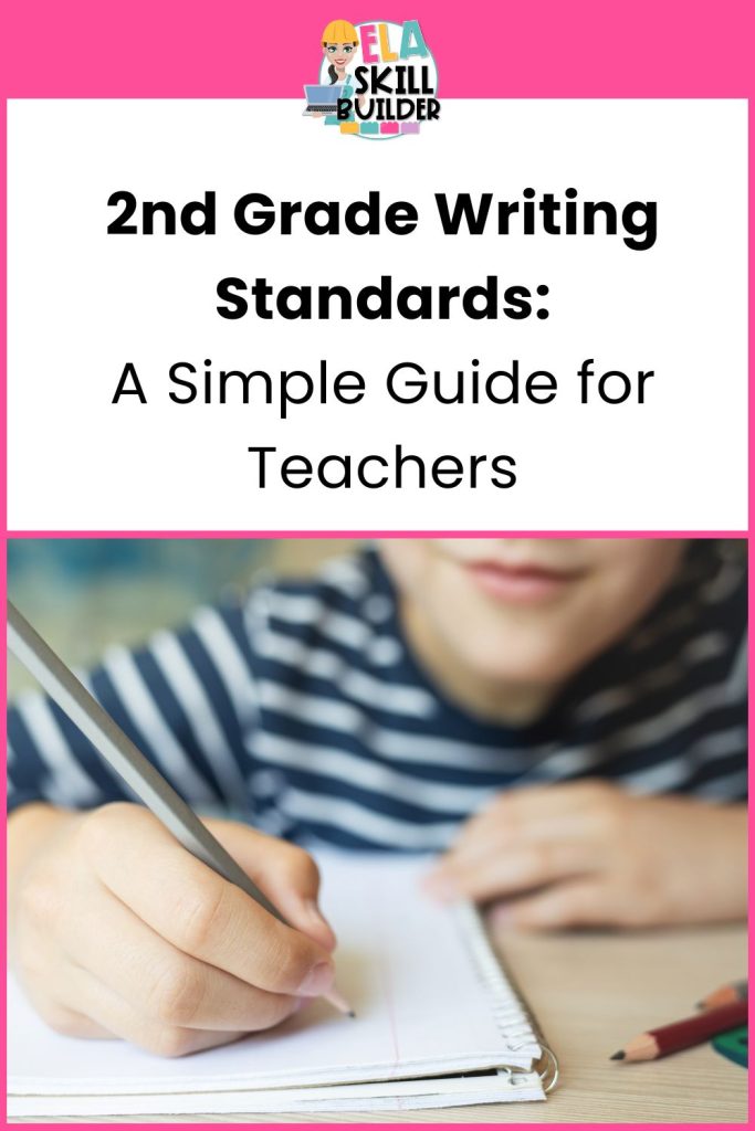 2nd Grade Writing Standards: A Simple Guide For Teachers