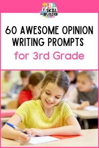 60 Awesome Opinion Writing Prompts For 3rd Grade