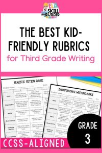 The Best Kid-Friendly Rubrics For Third Grade Writing