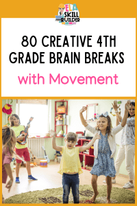80 Creative 4th Grade Brain Breaks With Movement
