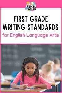 First Grade Writing Standards For English Language Arts