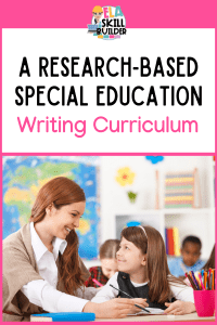 A Research-Based Special Ed Writing Curriculum